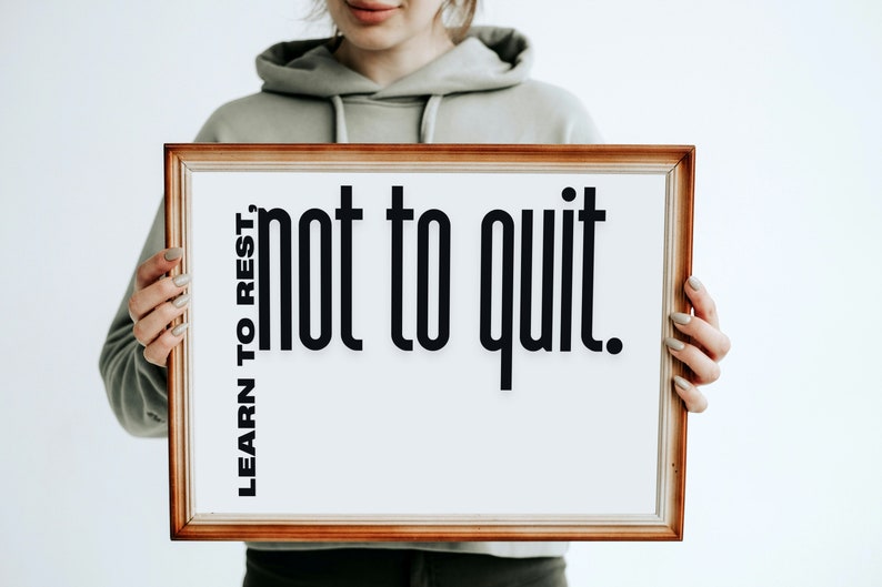 Motivational Printable Quotations Learn to Rest, Not to Quit ...