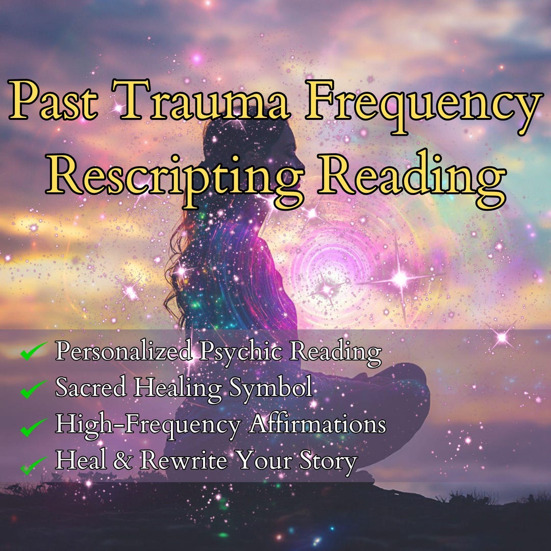Past Trauma Healing Psychic Reading | Timeline Rescripting PDF ...