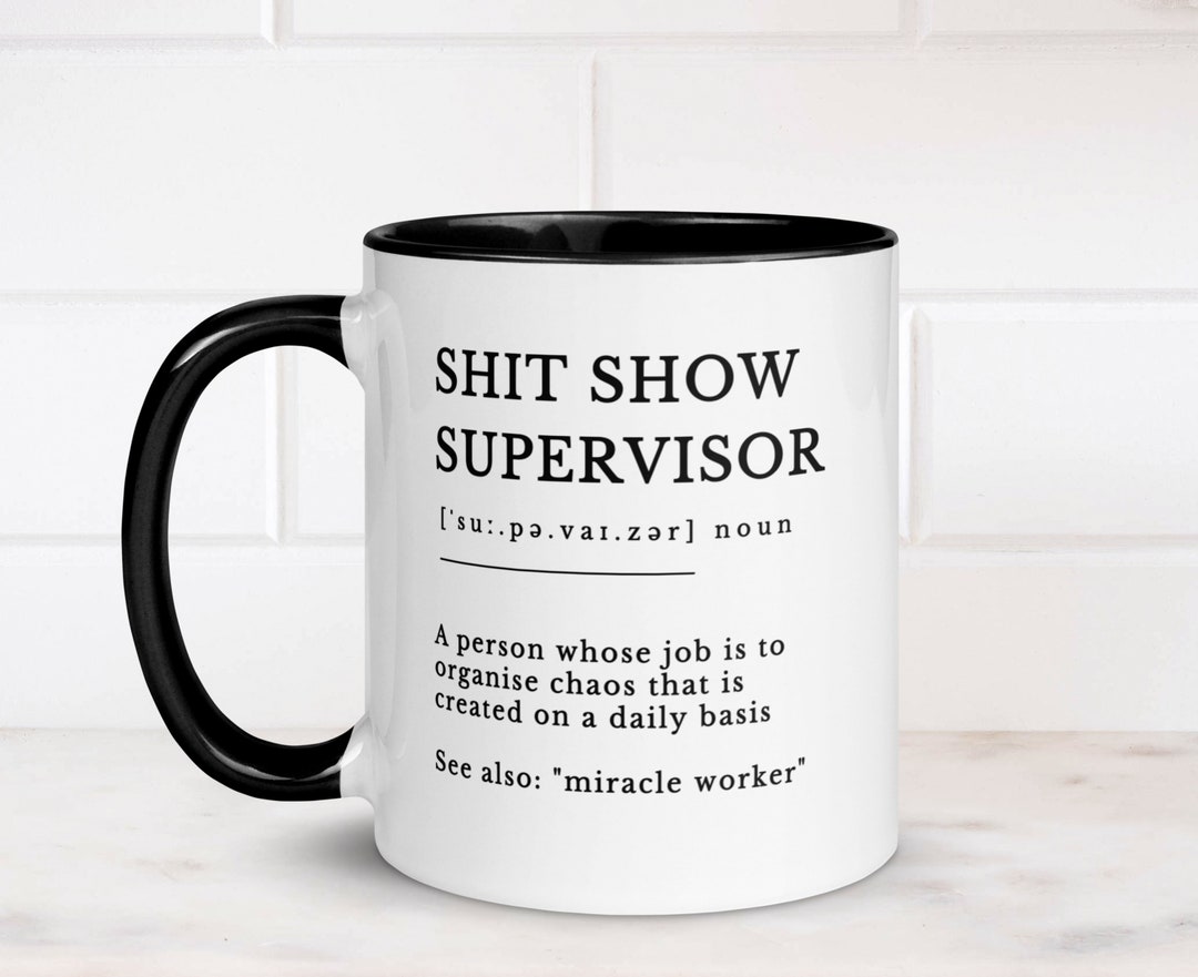 Personalized Supervisor Mug 'shit Show Supervisor' With Custom Message ...