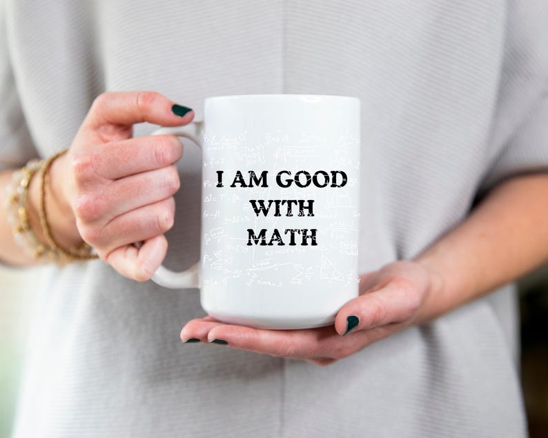 I Am Good With Math Mug, I Love Math, Math Lover Gift Idea ...