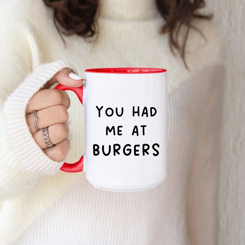 You Had Me at Burgers, Burger Lover Gift, Burgers Lovers Mugs, Foodie ...