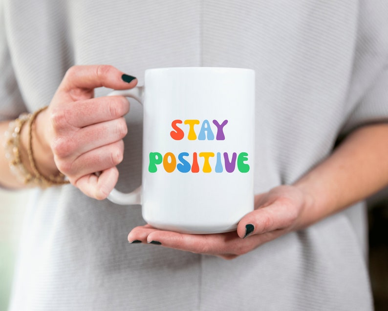 Stay Positive, Self Love Mug, Self Care Gift, Positive Mug Quotes ...