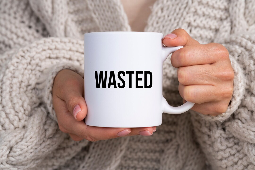 Wasted May Contain Alcohol Mug Funny Coffee Cup Funny Alcohol Humor Mug ...