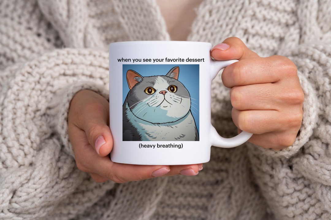 Funny Cat Meme, Funny Cat Mug, Unique Coffee Mugs, Funny Coffee Mug ...