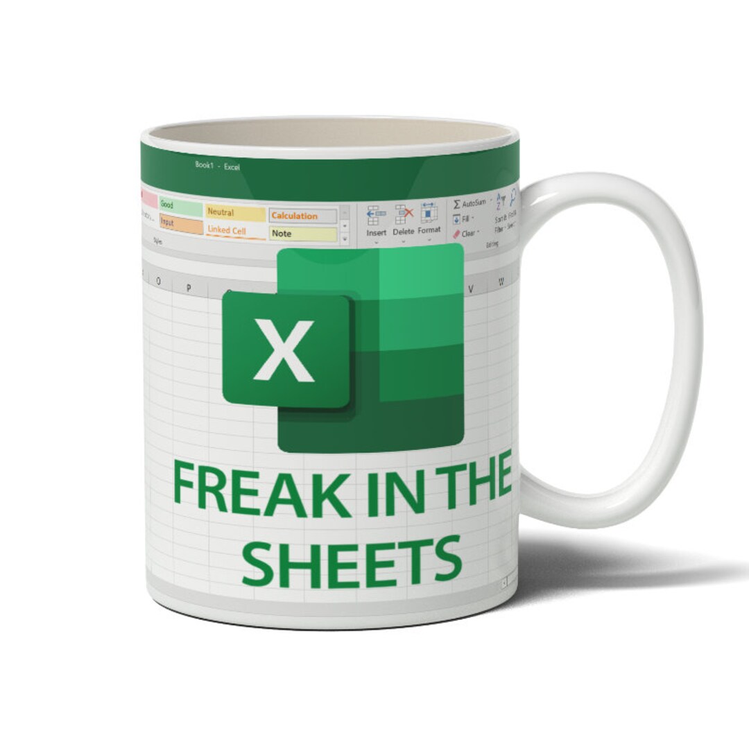 Freak in the Sheets Mug Excel Spreadsheet Worker, Lover Gift Idea for ...