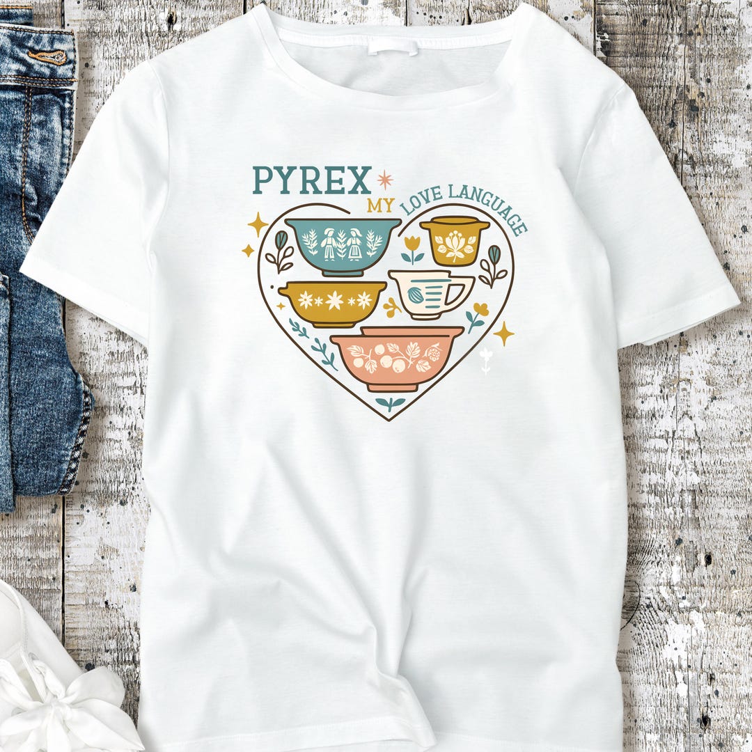 Pyrex My Love Language PNG T-shirt Design, Retro Vintage Pyrex Shirt ...