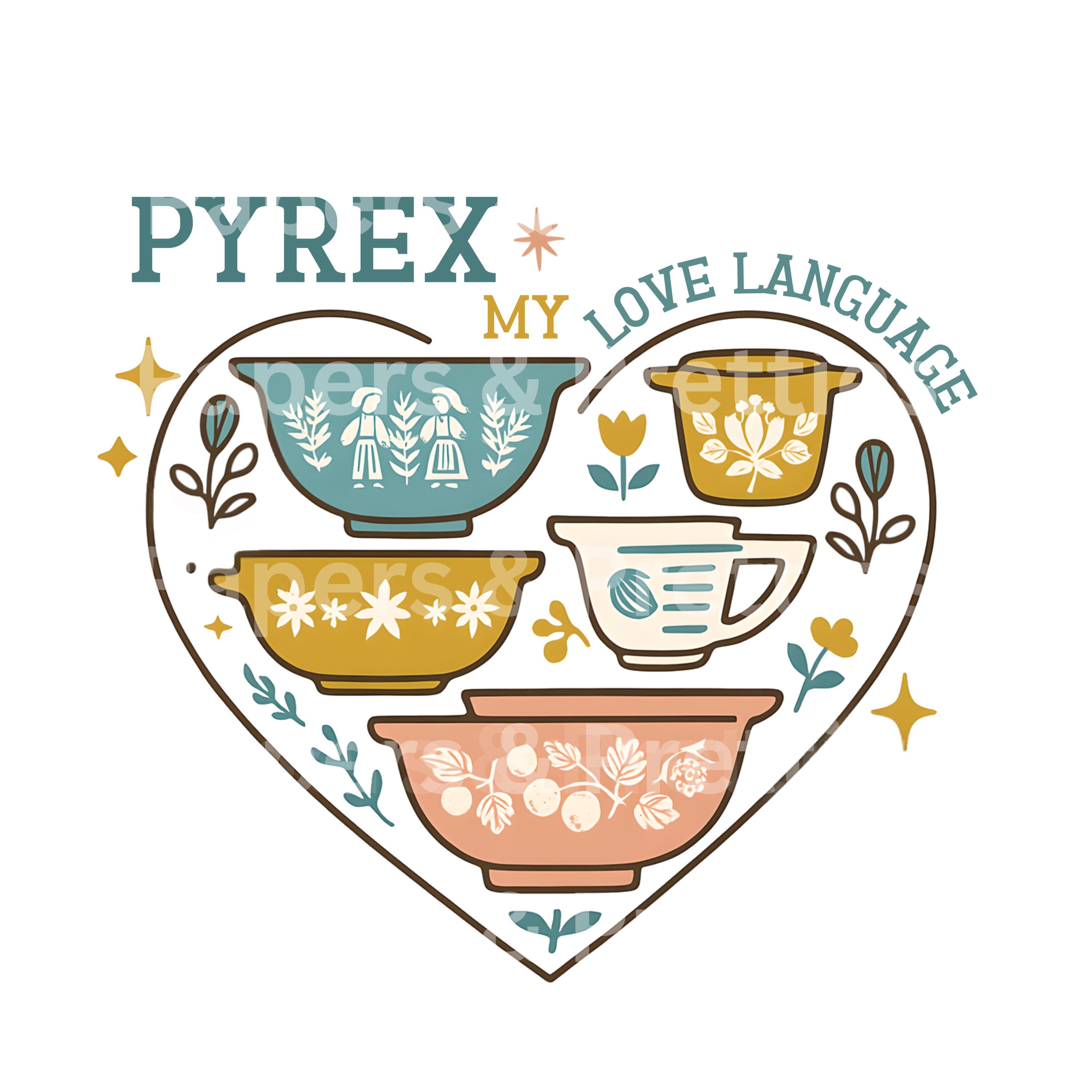 Pyrex My Love Language PNG T-shirt Design, Retro Vintage Pyrex Shirt ...