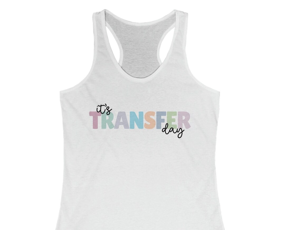 It's Transfer Day Racerback Tank Top | IVF Support Shirt - Etsy