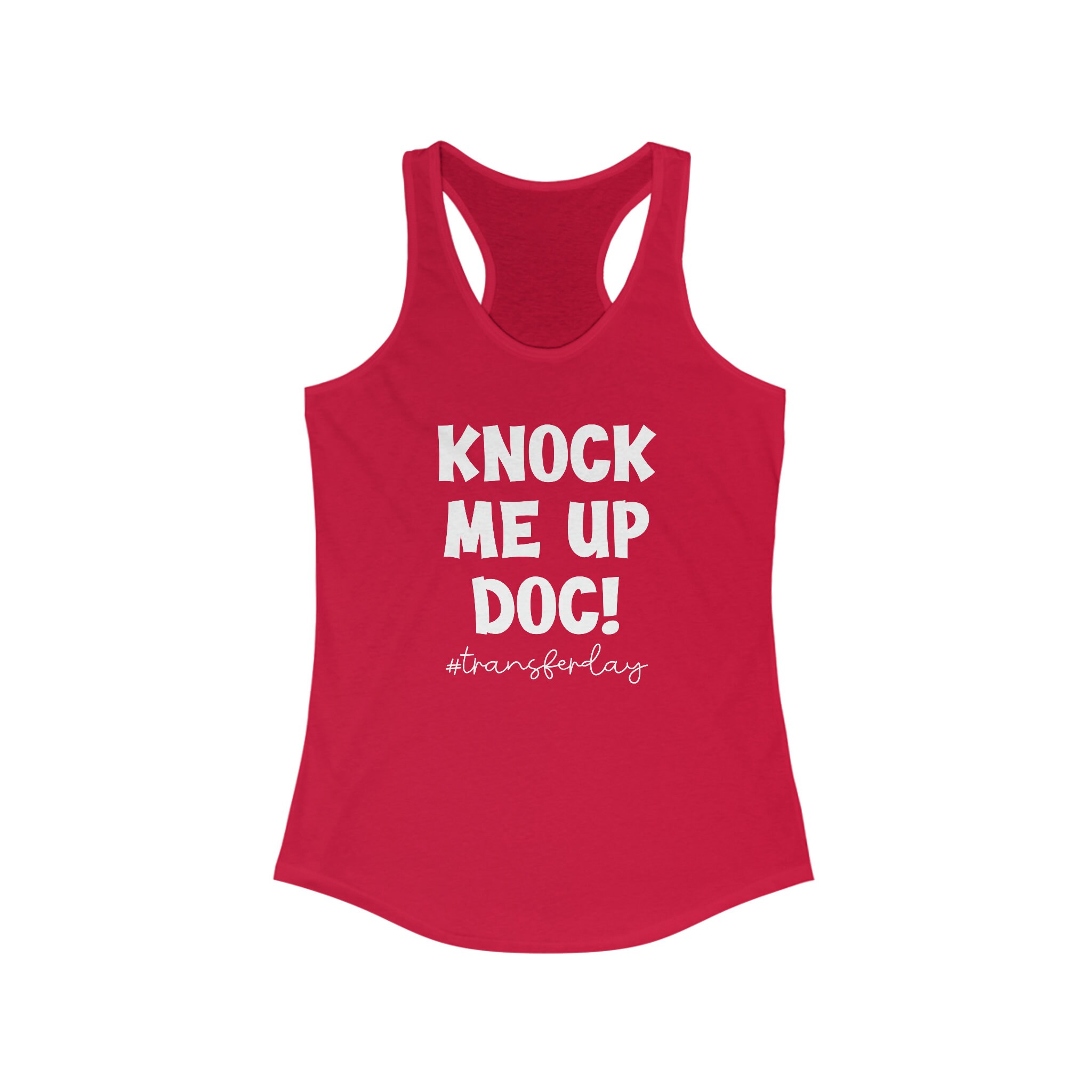 IVF Transfer Day Racerback Tank | Knock Me up Doc Shirt - Etsy