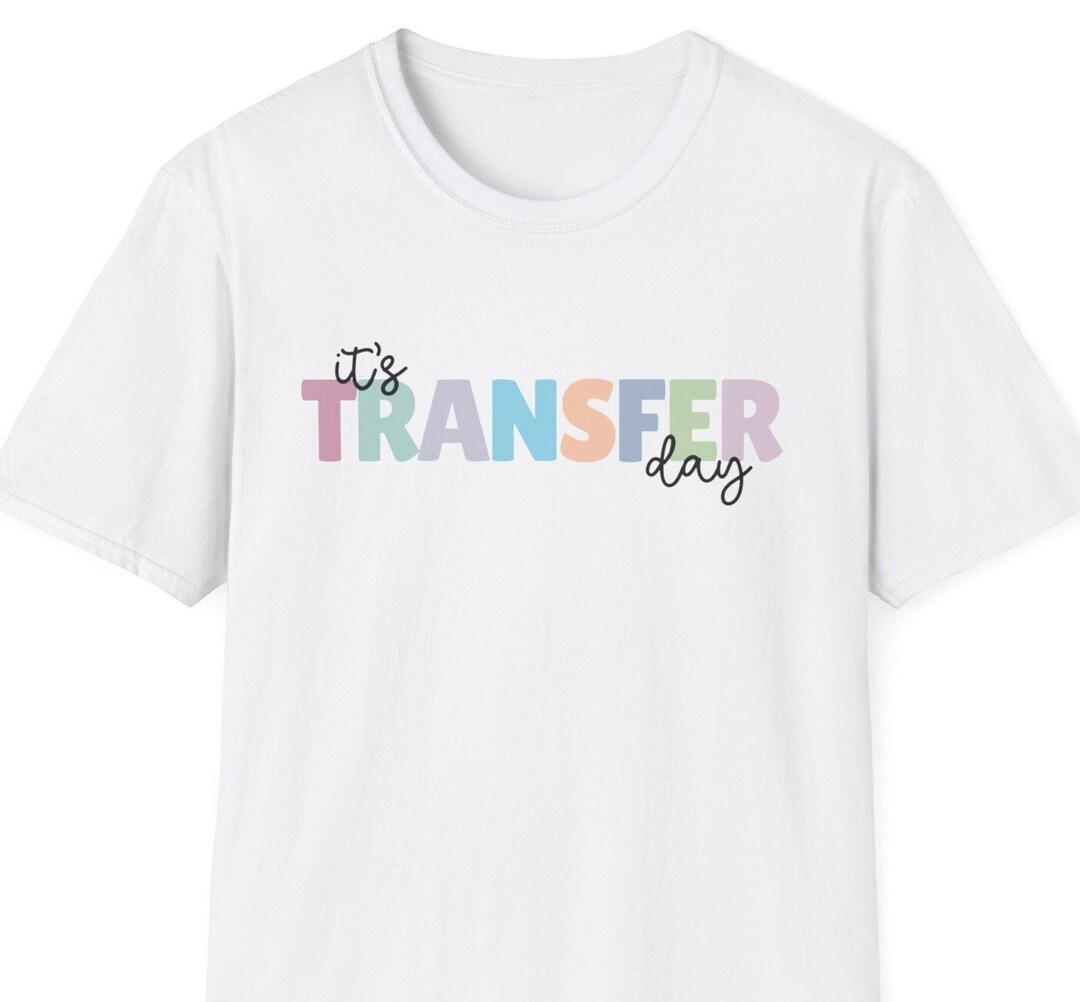 It's Transfer Day Tee | IVF Support Shirt - Etsy