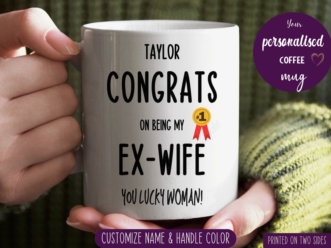 Customizable Ex-wife Mug, Unique Personalized Witty Mug Gift for Your ...