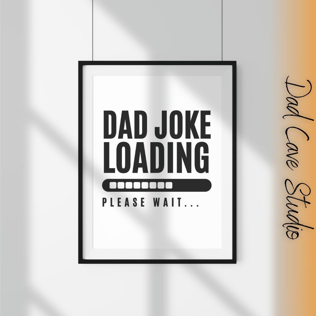 Dad Joke Loading - Funny Printable Digital Art - Humorous Father's Gift ...