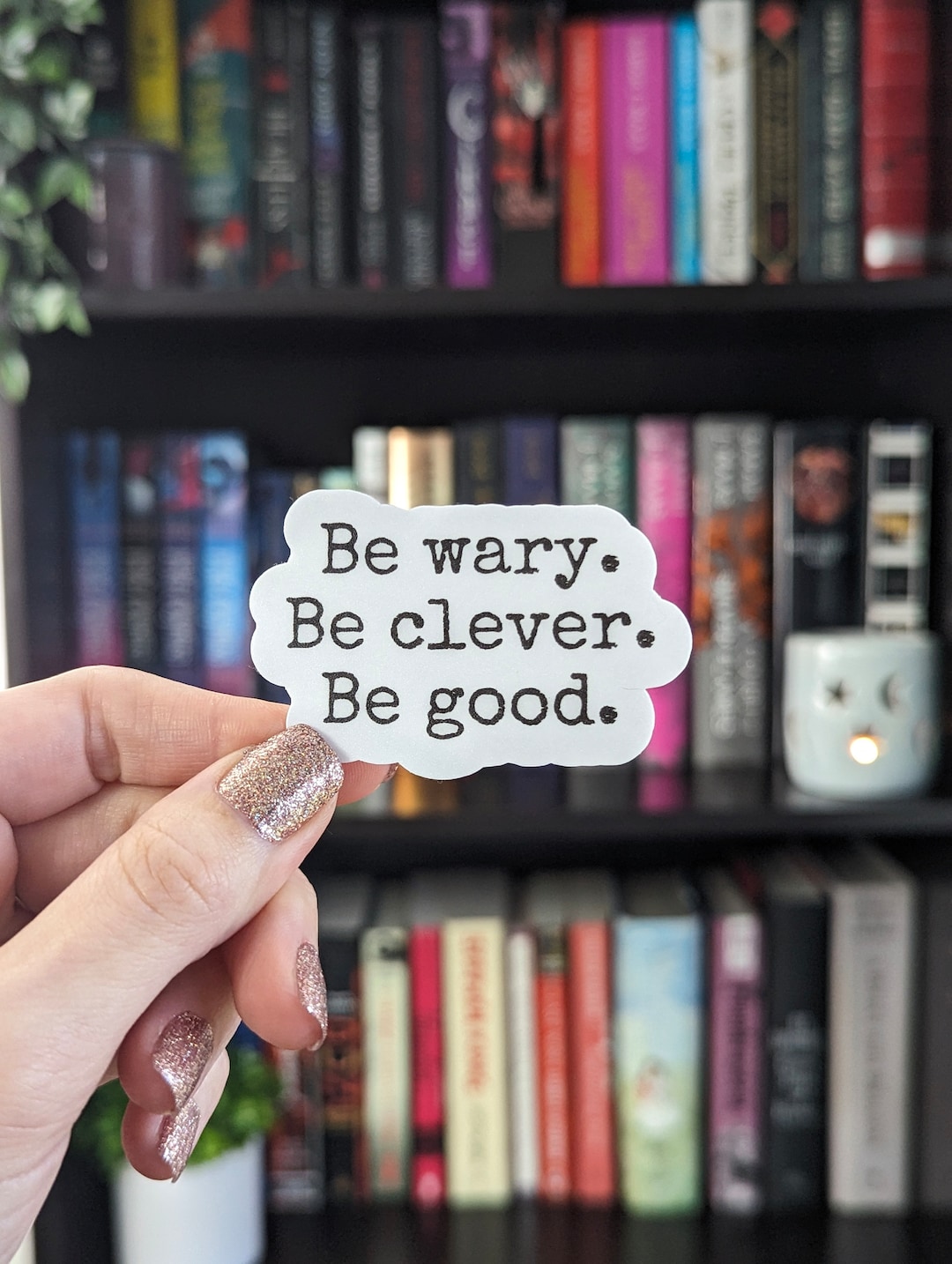 Be Wary Be Clever Be Good Sticker 2.5in - Etsy