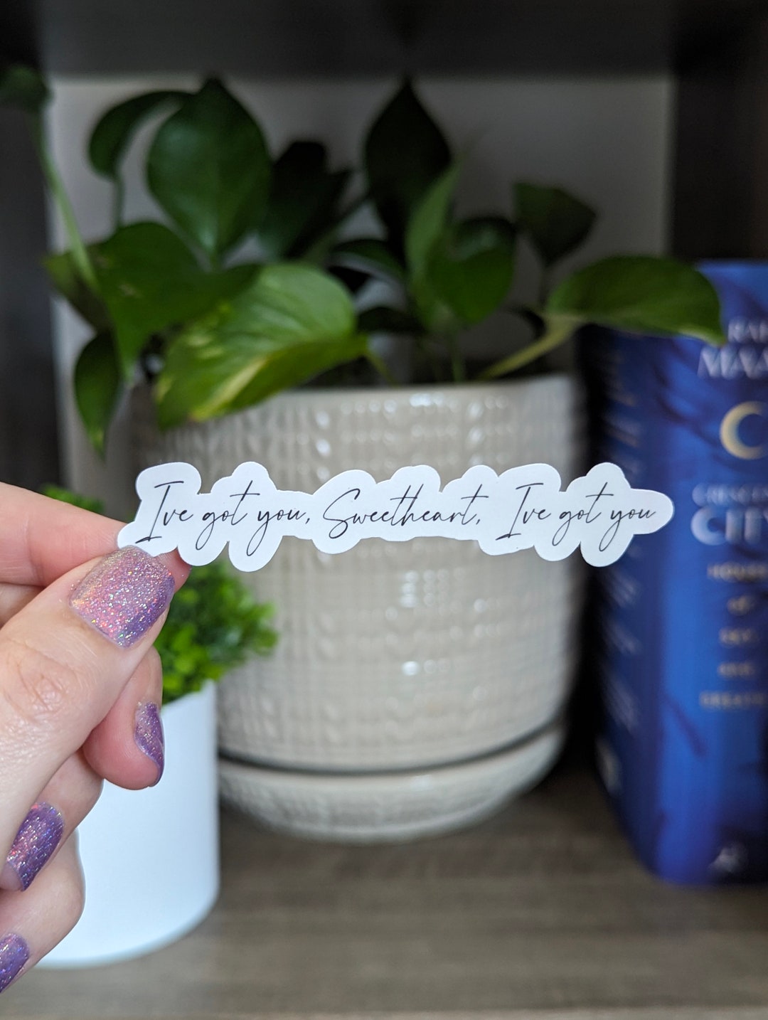 Ive Got You, Sweetheart, Ive Got You Sticker 3.5in | Bryce & Hunt | - Etsy