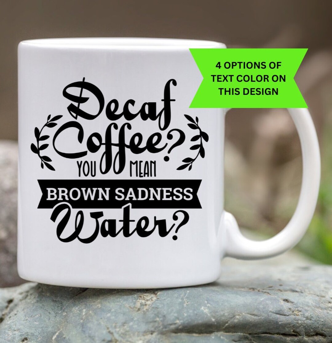 Decaf Mug, Funny Mug, Colored Design Mug, Ceramic Coffee Mug - Etsy