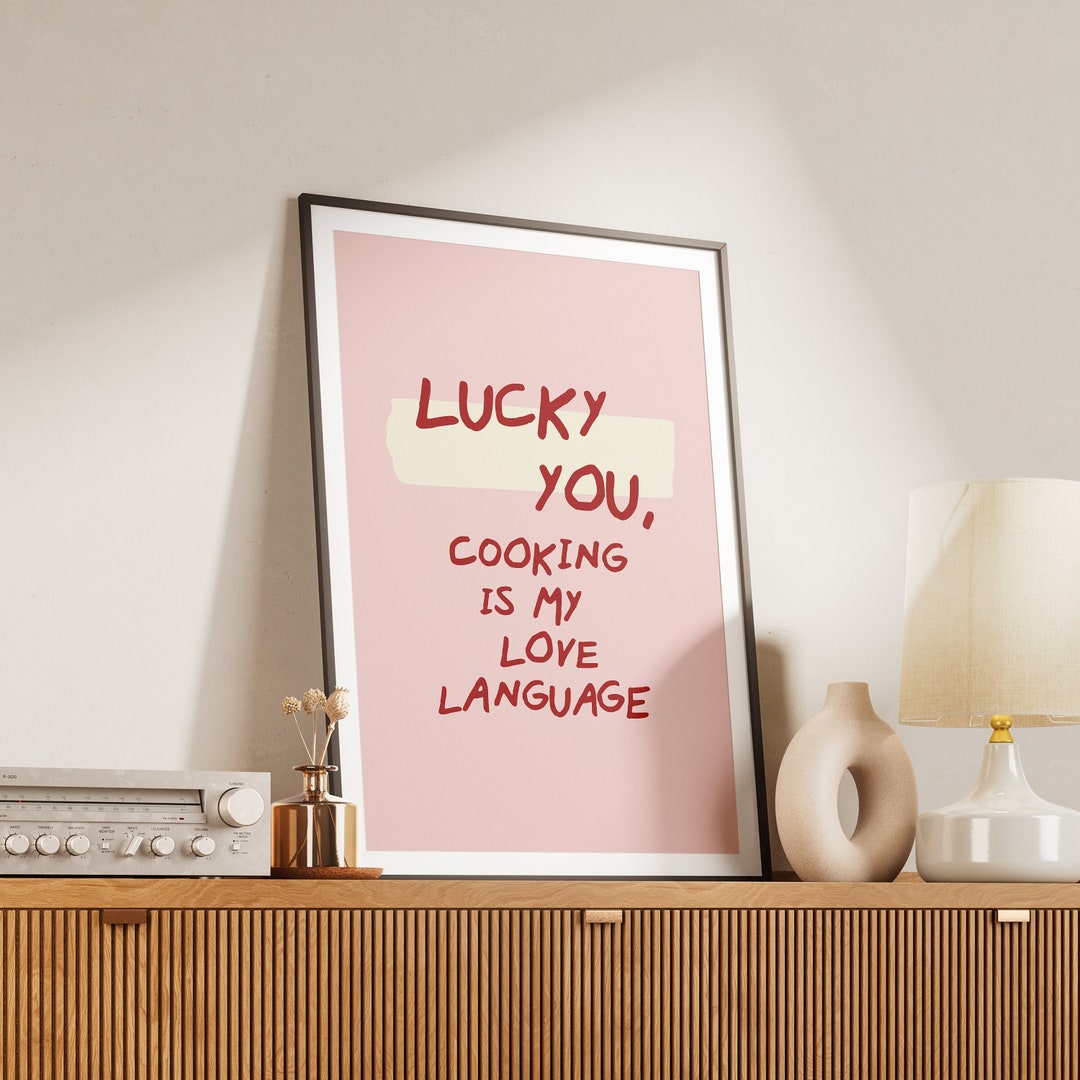 Lucky You Cooking Print Aesthetic Kitchen Wall Art for Kitchen Cooking ...