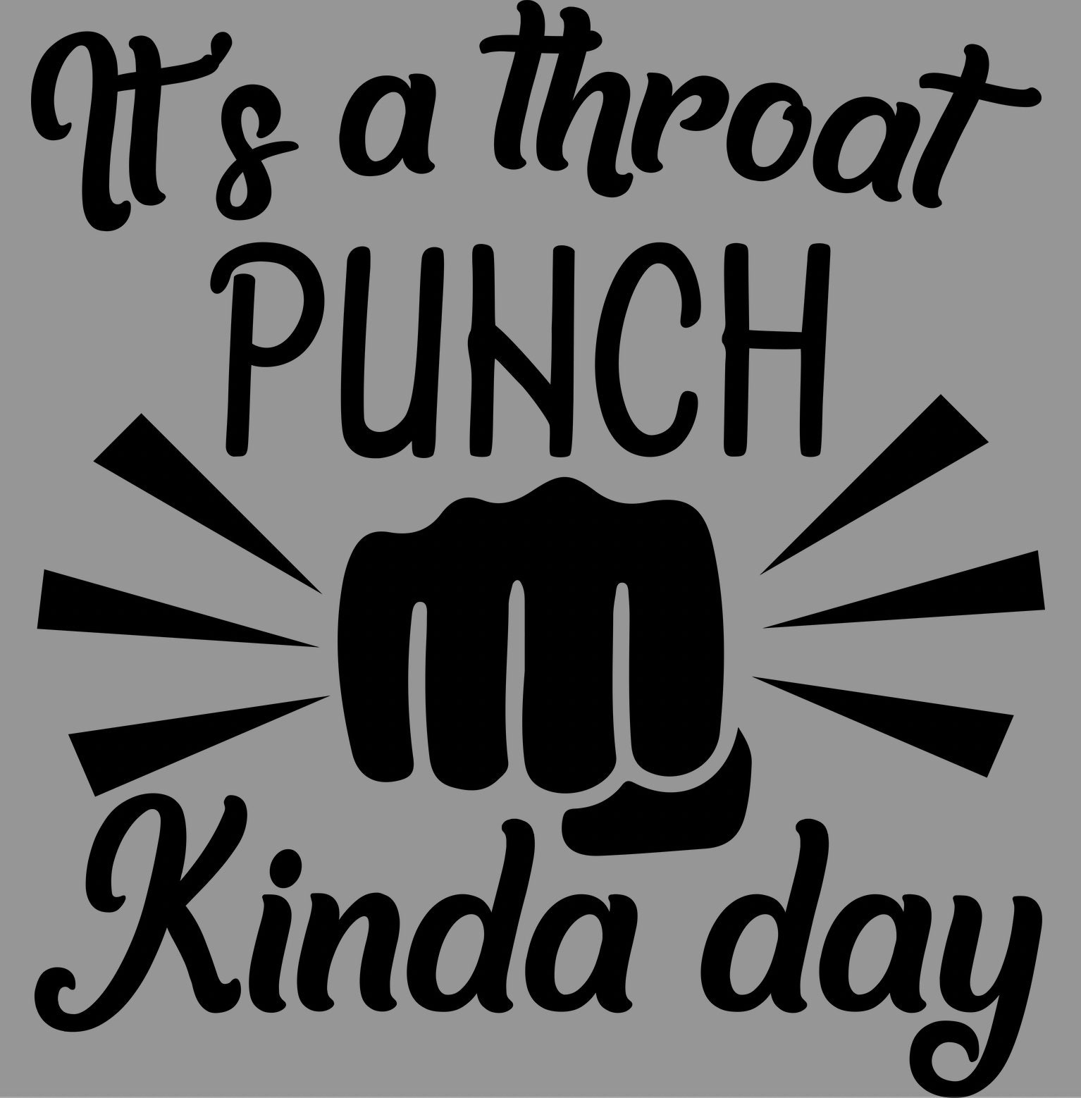 It's a Throat Punch Kind of Day SVG Digital Download - Etsy