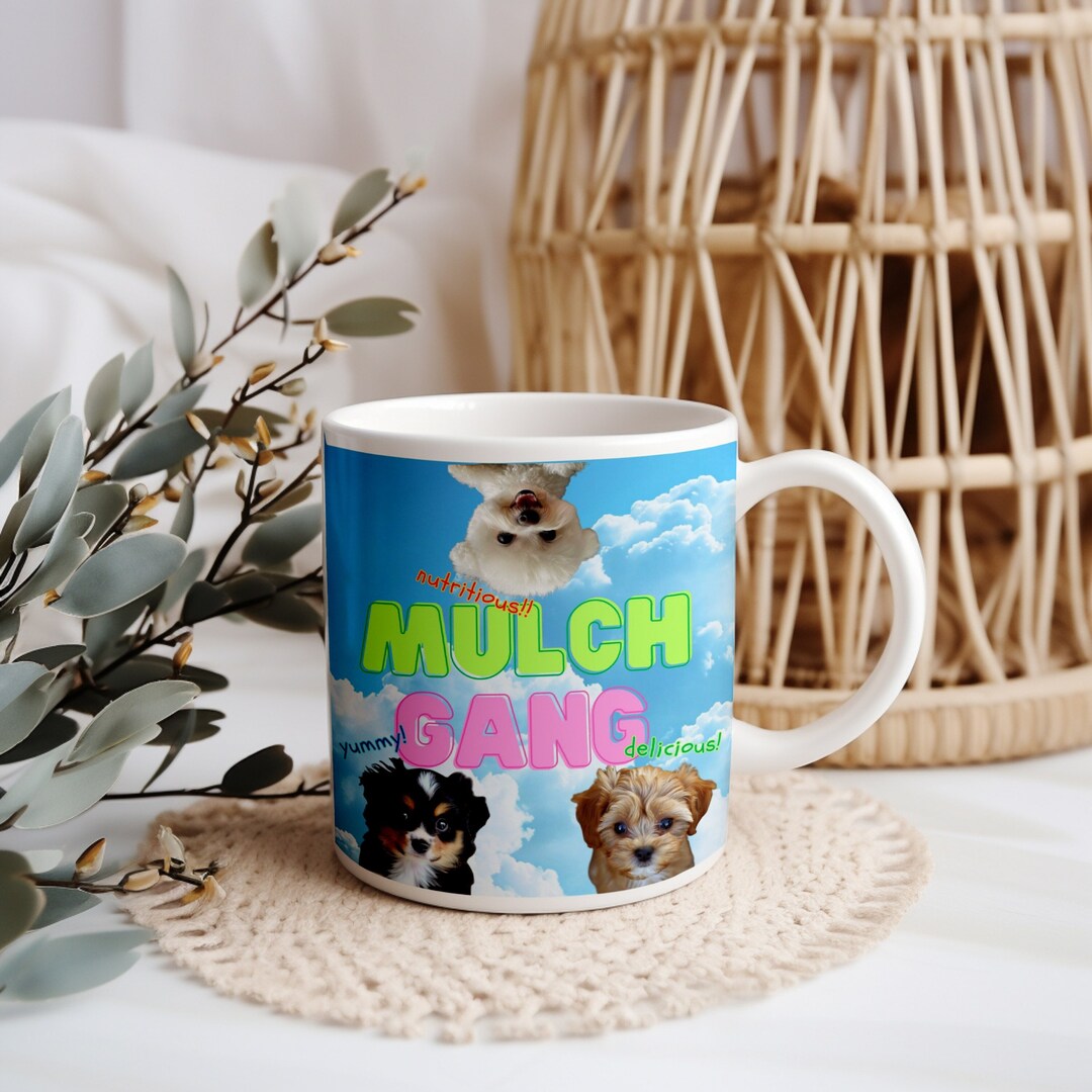 Mulch Gang for Life, Mulch Gang Mug, Mulch Gang Coffee Mug, Unusual ...