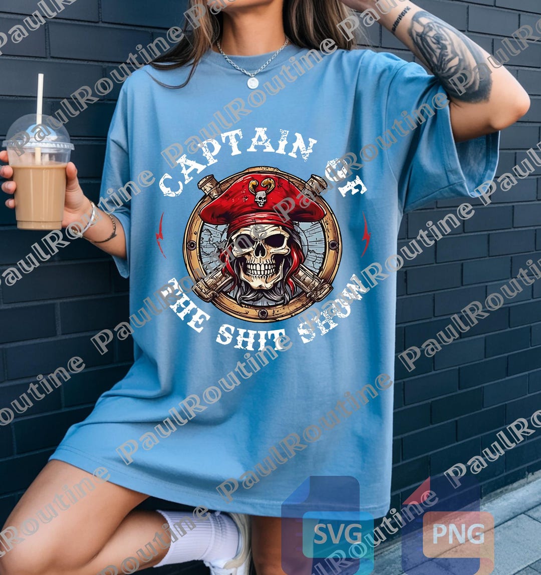 Captain of the Shit Show Png, Sarcastic Png, I Don't Care Shirt, Funny ...
