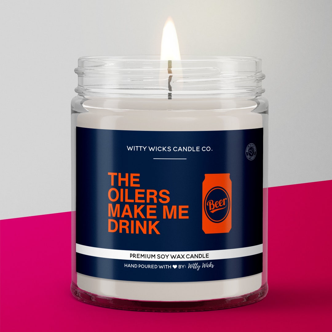 Oilers Make Me Drink Edmonton Oilers Candle Gift for Her Game Day Decor ...