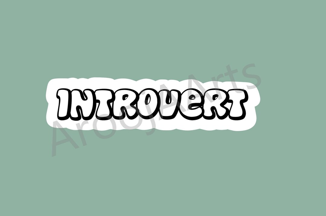 INTROVERT - Waterproof Sticker | Gen Z Sticker | Meme Sticker | Funny ...