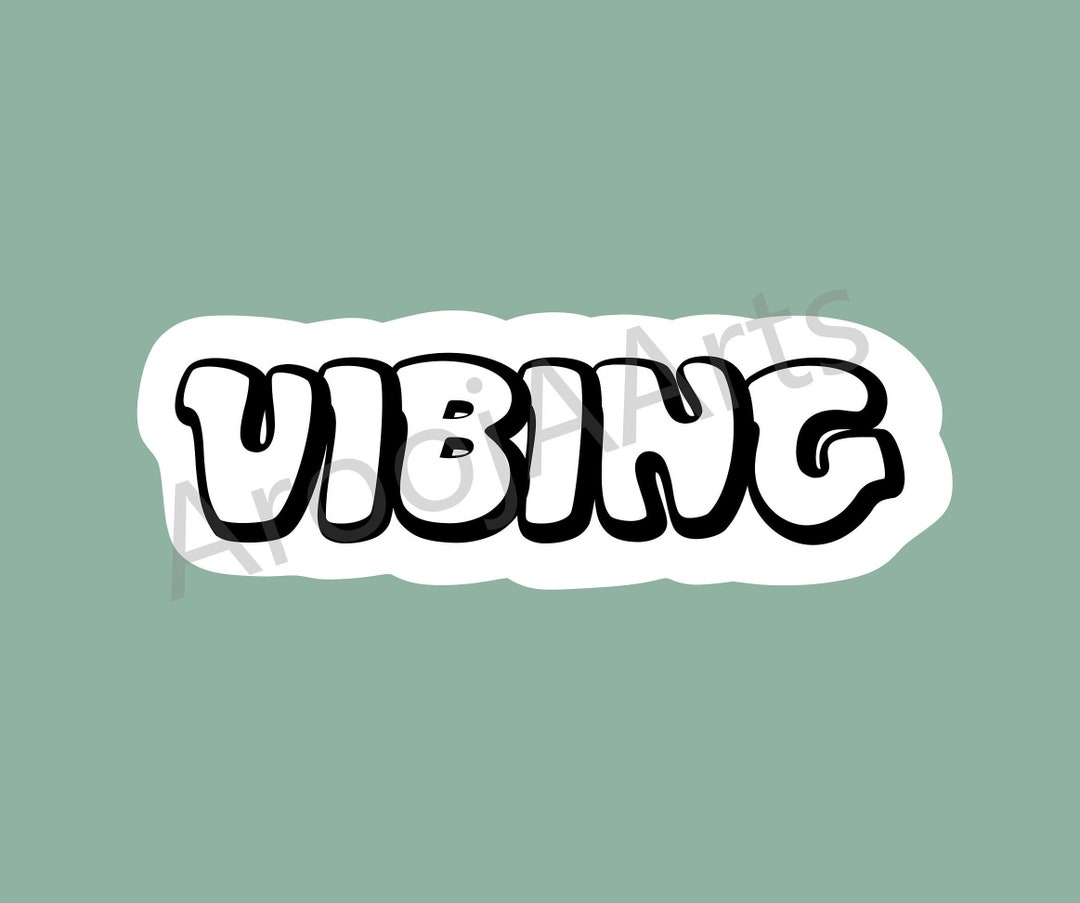 VIBING - Waterproof Sticker | Gen Z Sticker | Meme Sticker | Funny Car ...