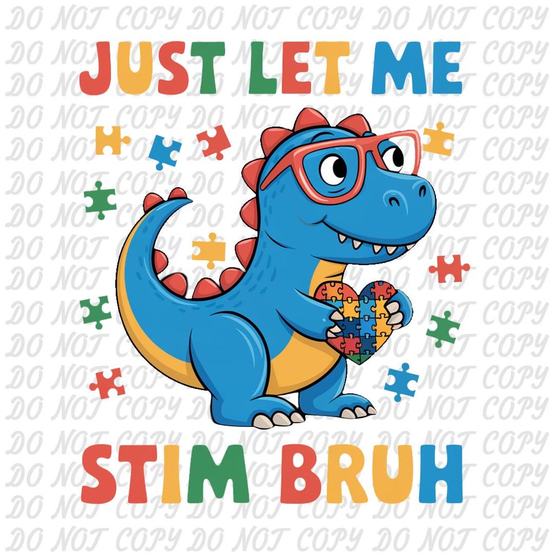 Just Let Me Stim Bro Bruh Png, Autism Awareness Autism Boys Kids Png - Etsy