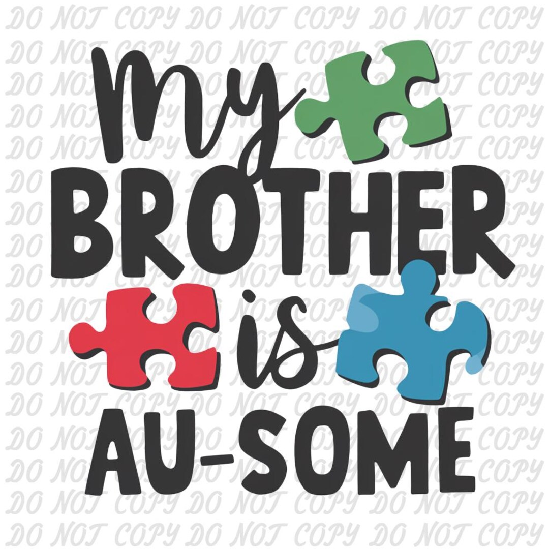 My Brother is Au-some Png, Autism Brother Png, Autism Awareness Png - Etsy