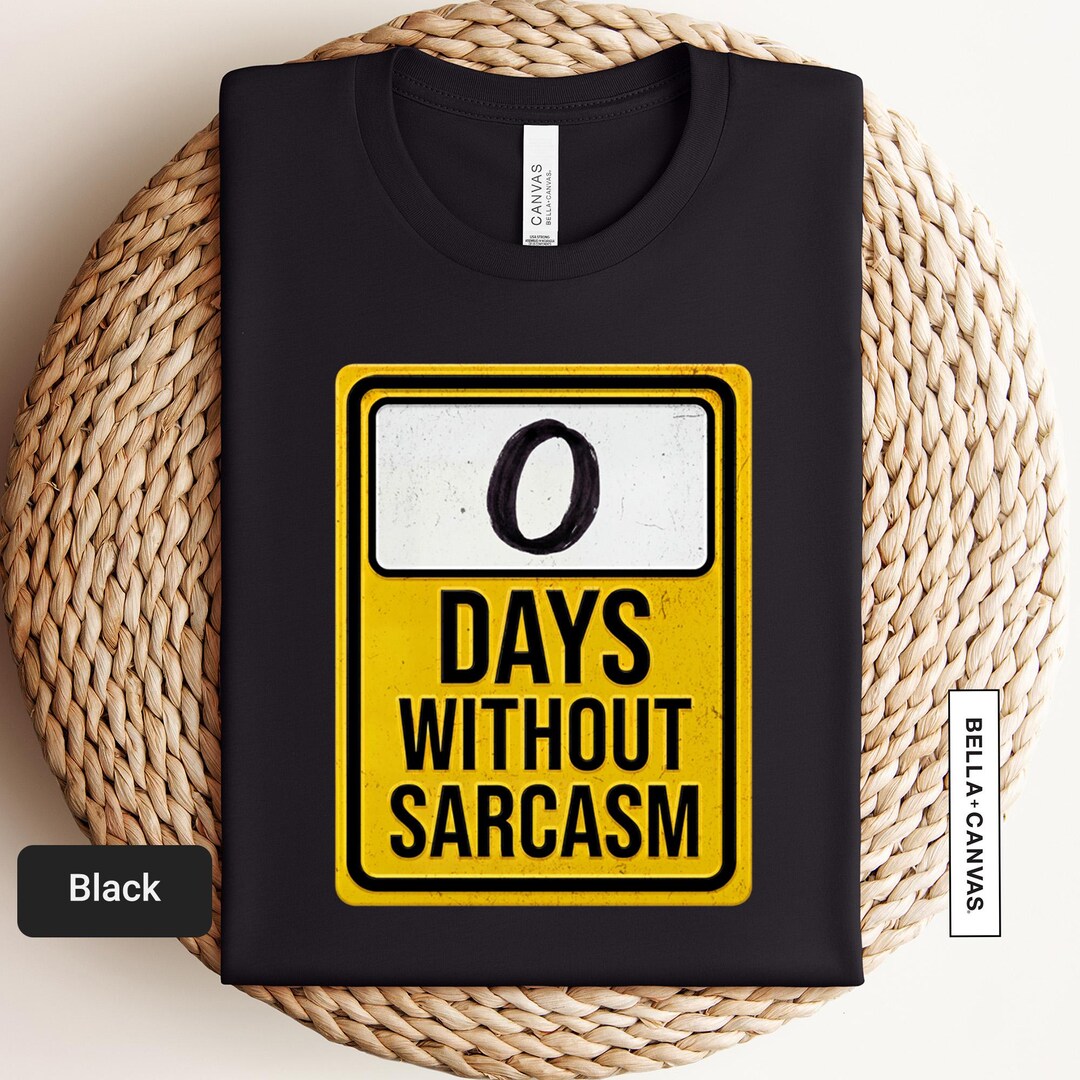Sarcastic Shirt - Funny Office Humor Tee - Work Warning Sign Top ...