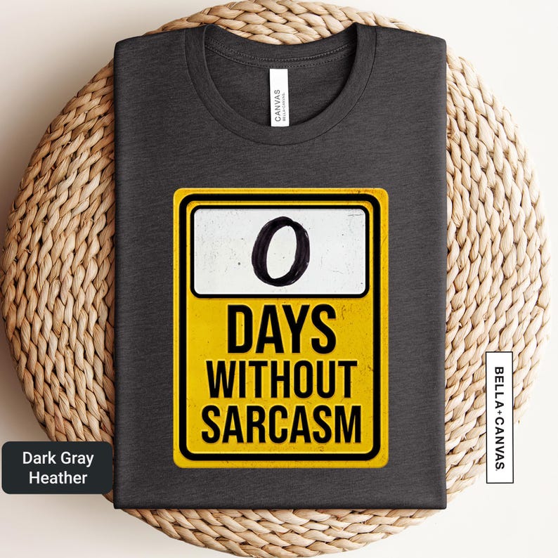 Sarcastic Shirt - Funny Office Humor Tee - Work Warning Sign Top ...