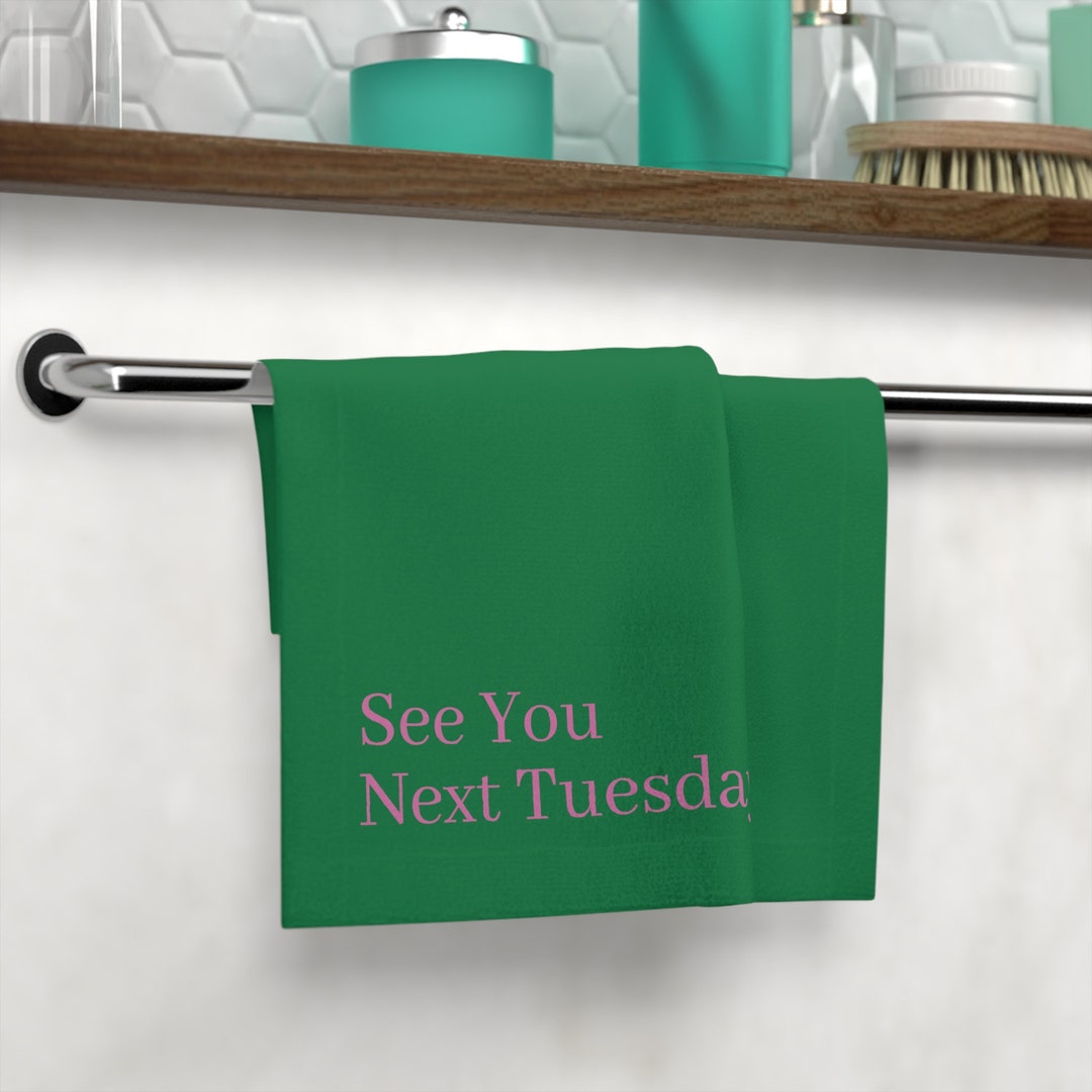 Because You're a See You Next Tuesday. face Towel - Etsy