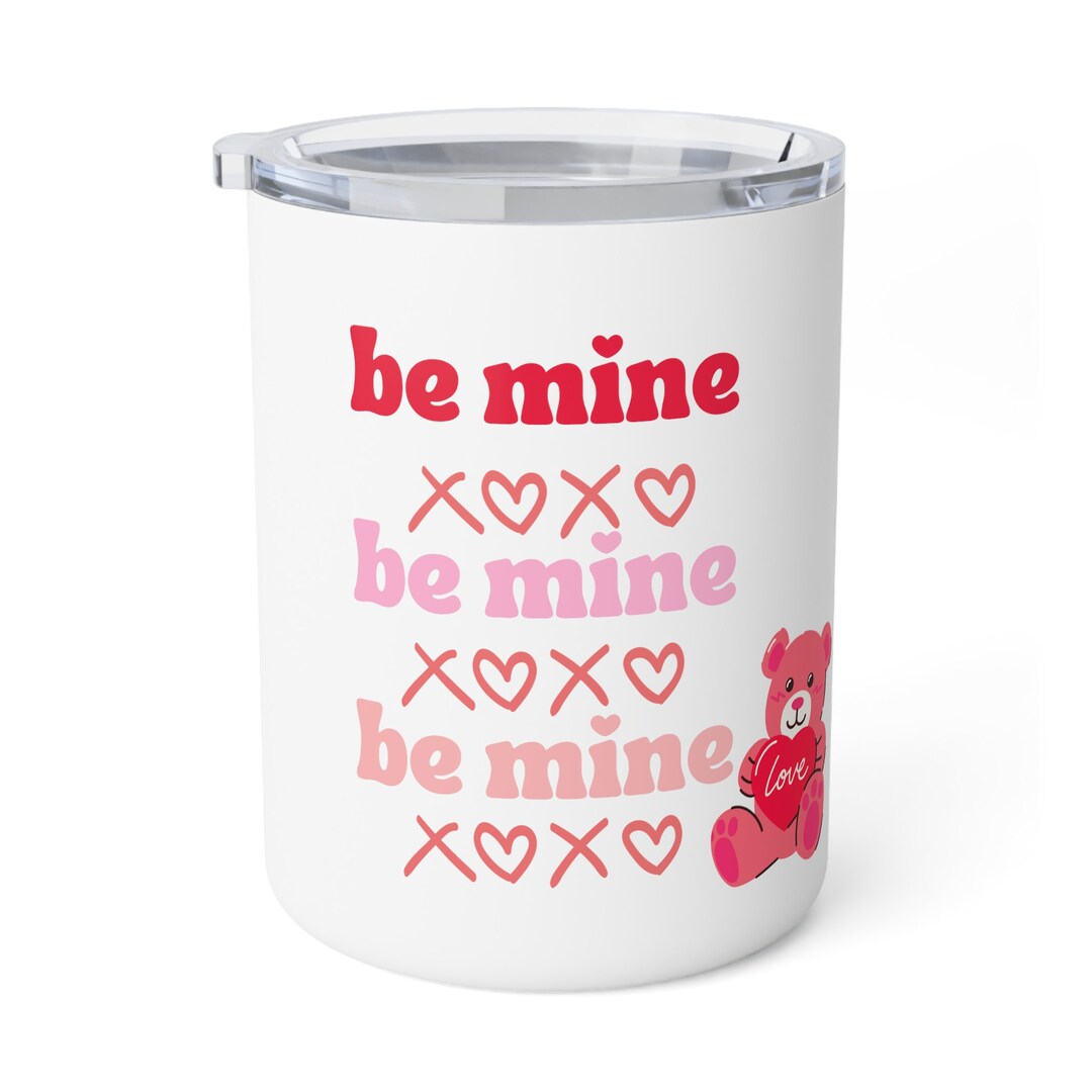 Be Mine Insulated Coffee 10oz Mug Perfect Valentine's Day Gift for Him ...