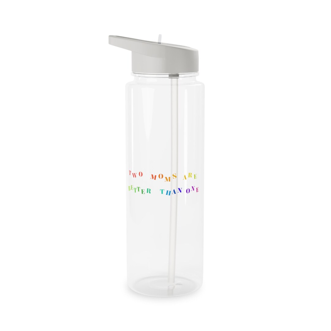 Two Moms Are Better Than One Tritan Water Bottle, Same Sex Parents Gift ...