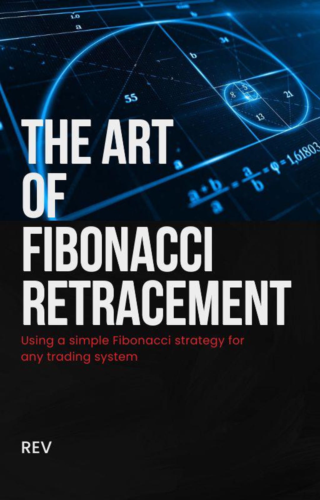 The Art of Fibonacci - Using Simple Fibonacci Retracement and ...