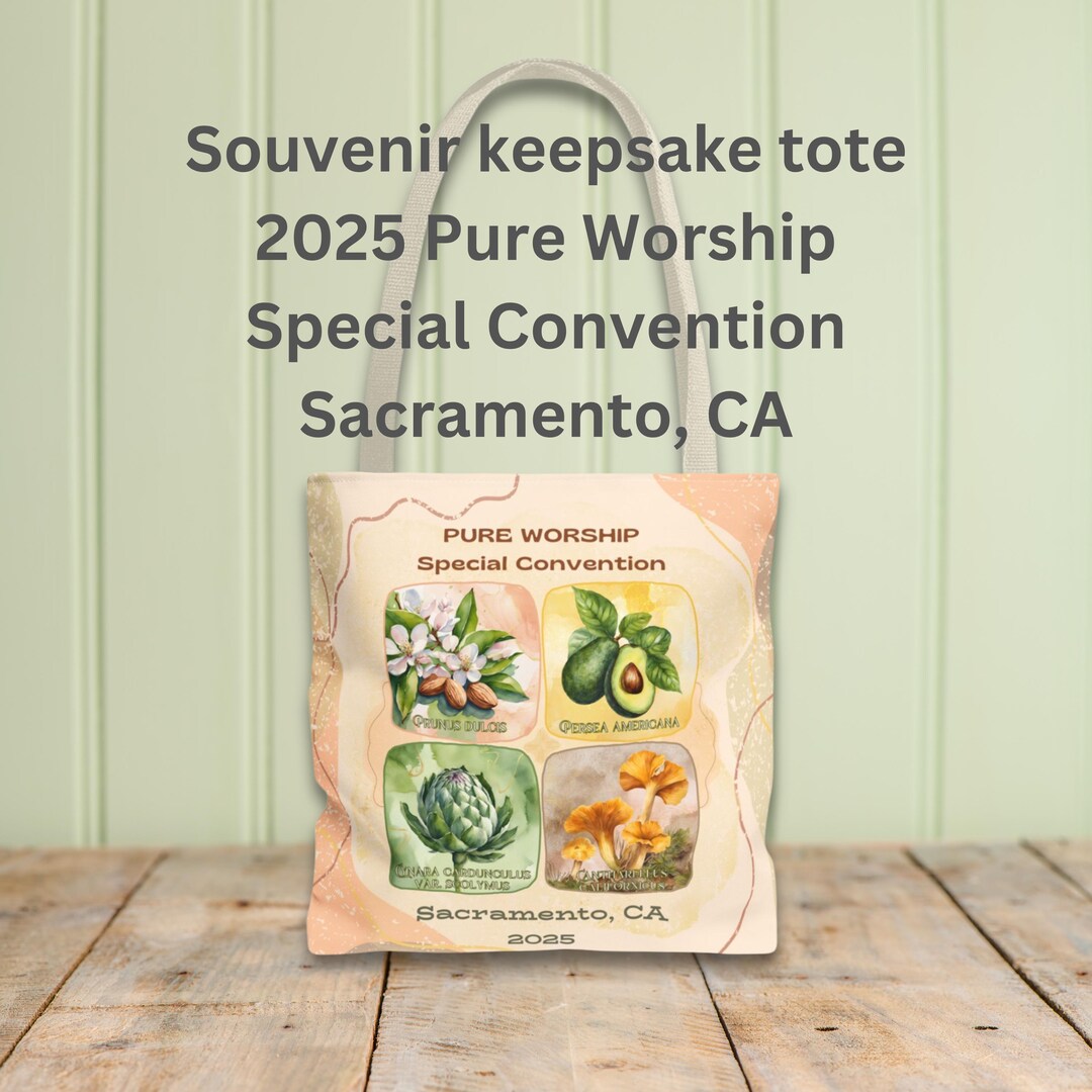 2025 Sacramento Special Convention Pure Worship; California's Crops ...