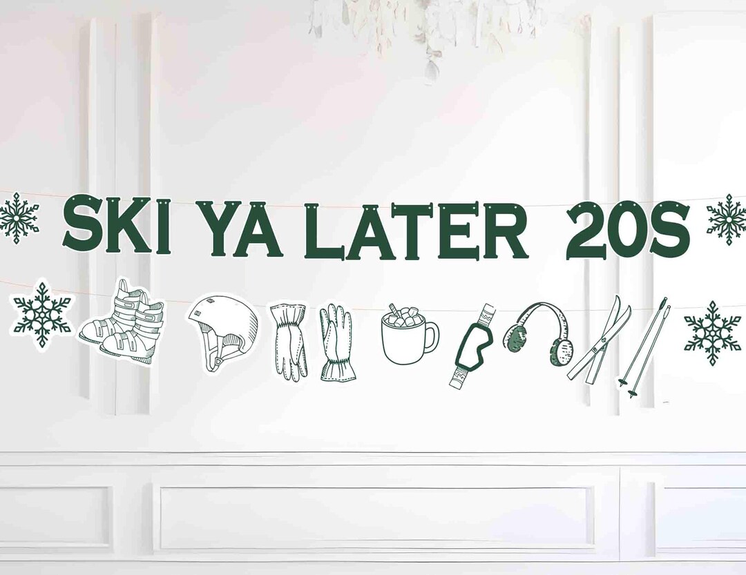 Custom Ski Ya Later 20 30 40 50 60 Birthday Banner Customized Apres Ski ...