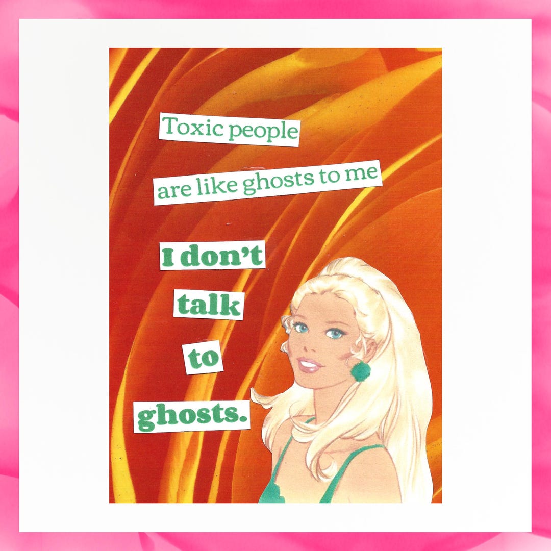 Barbie Sticker Toxic People Are Like Ghosts Hand-cut Art Feminist Art ...