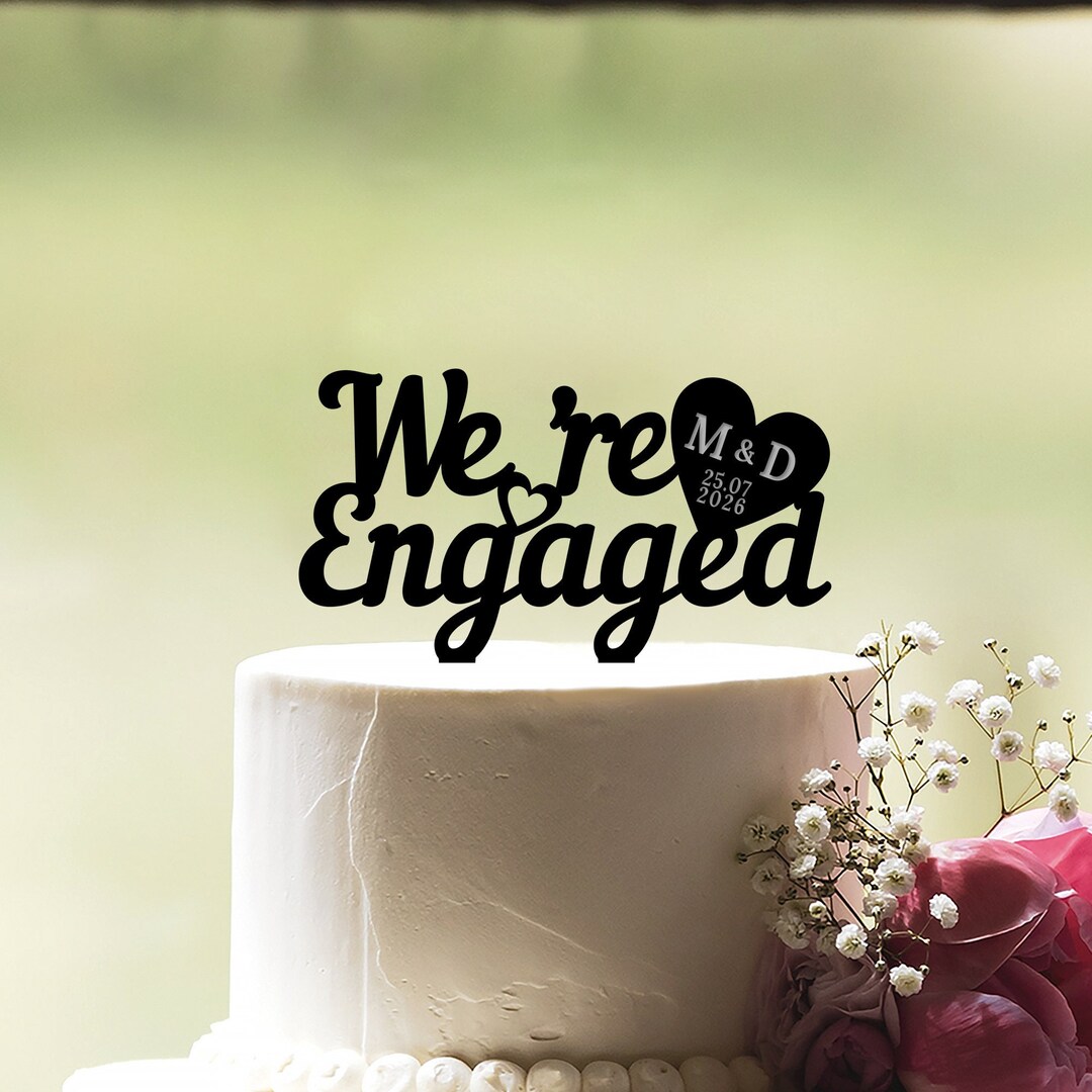 Engaged Cake Topper, We're Engaged Cake Topper, Engagement Cake Topper ...