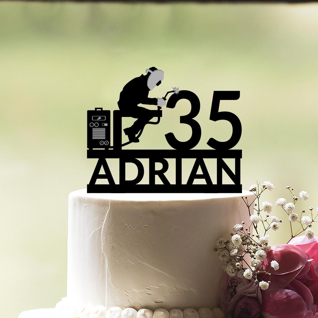 Welder Cake Topper, Welder Birthday Cake Topper, Name and Age Cake ...