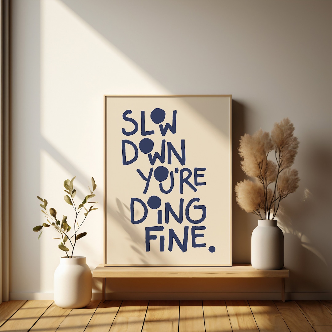 Slow Down You're Doing Fine Print, Quote Wall Art, Billy Joel Lyrics ...
