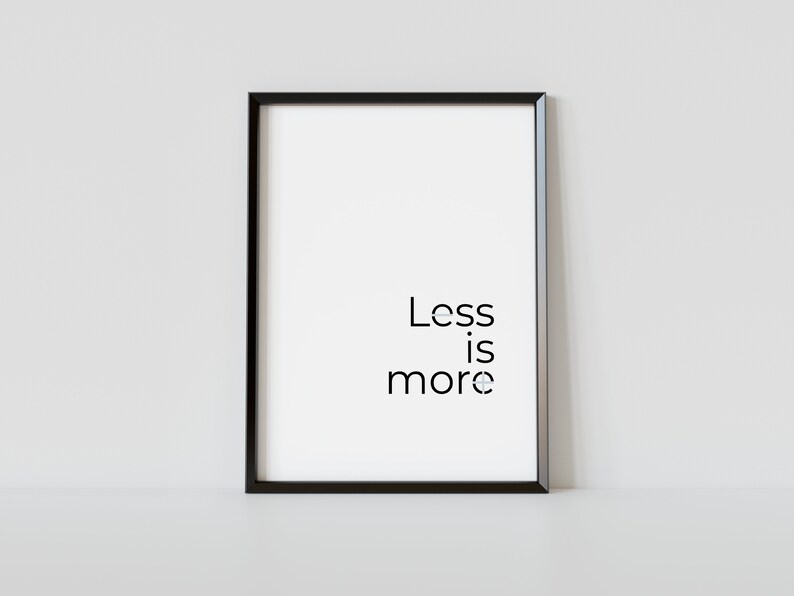 Minimalist Printable Downloadable Sheet. Less is More. - Etsy