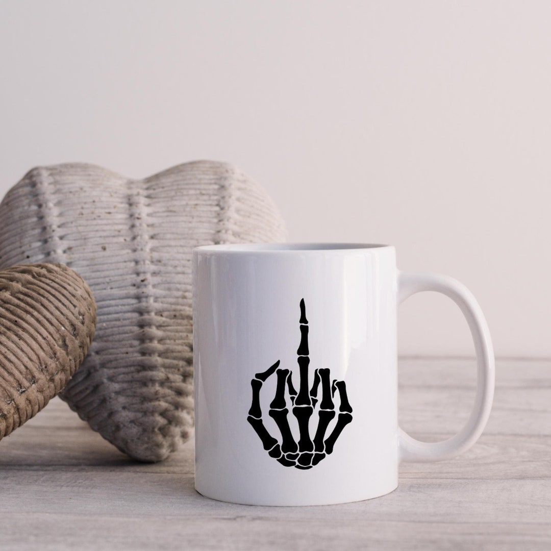 Skeleton Middle Finger Mug, Potty Mouth Dishwasher Safe Mug, Coworker ...