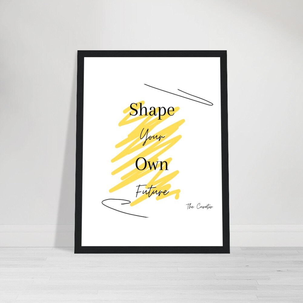 Shape Your Own Future, Motivational Wall Art, Motivational Quote Wall ...