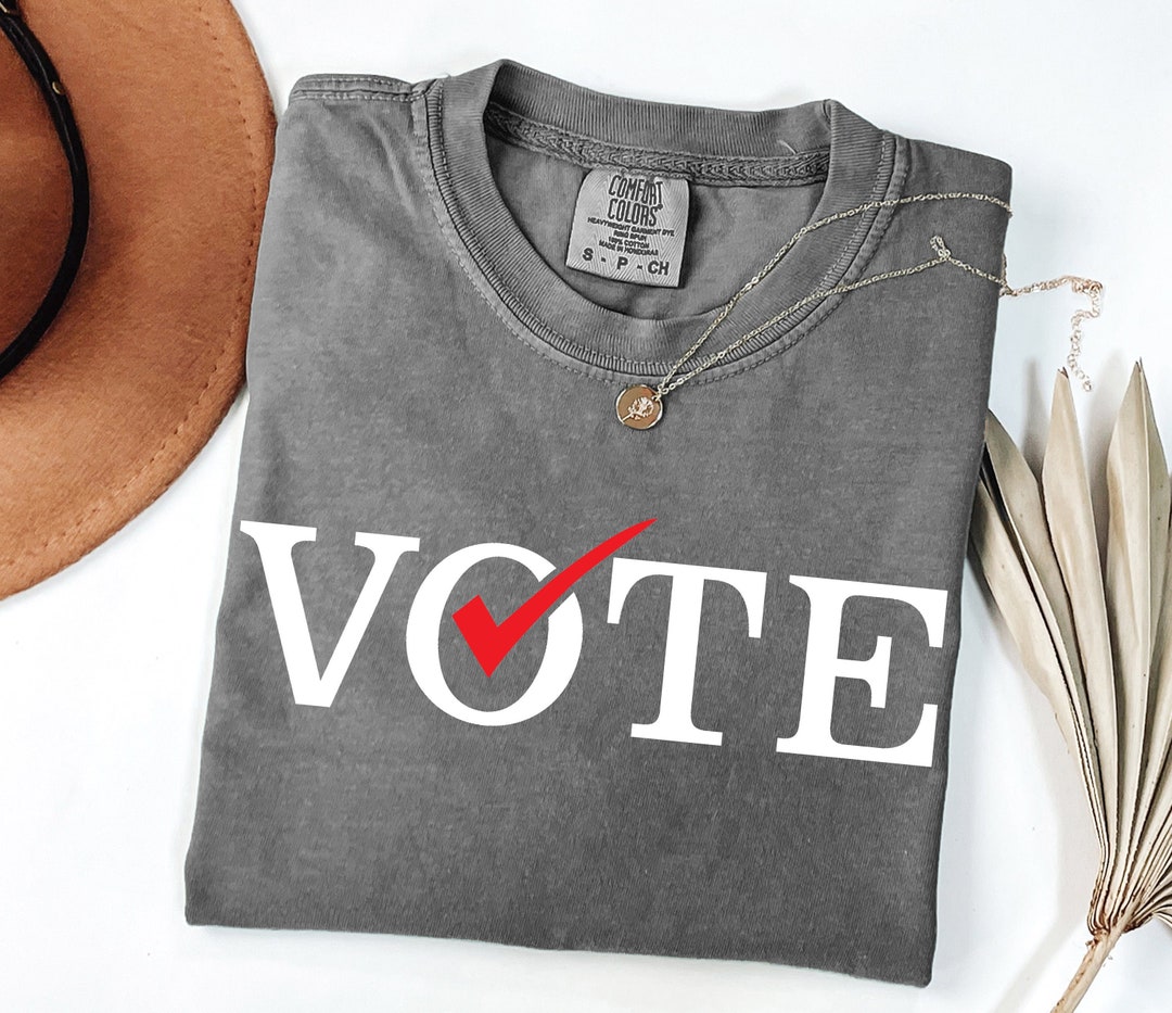 Comfort Colors® Vote Election Shirt,politics Tshirt,voting Gift,vote ...