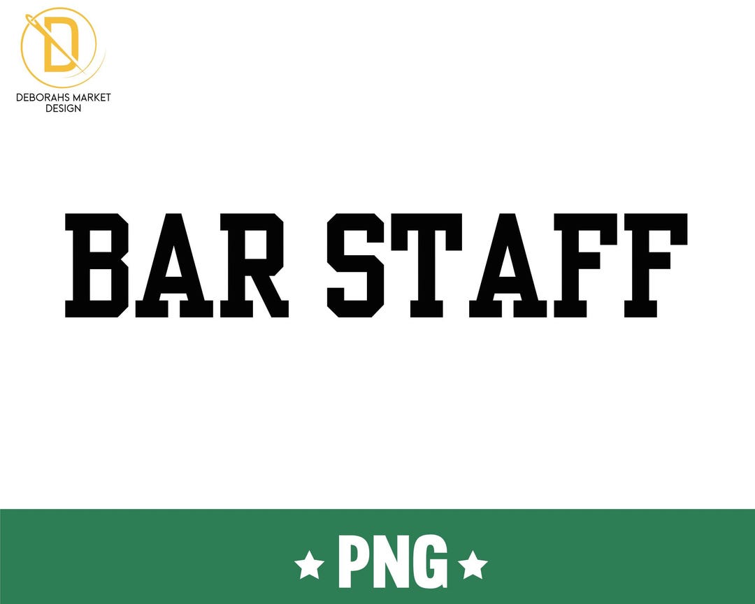 Bar Staff Png, Bar Staff Print Png, Sublimation Png, Printing File, Bar ...