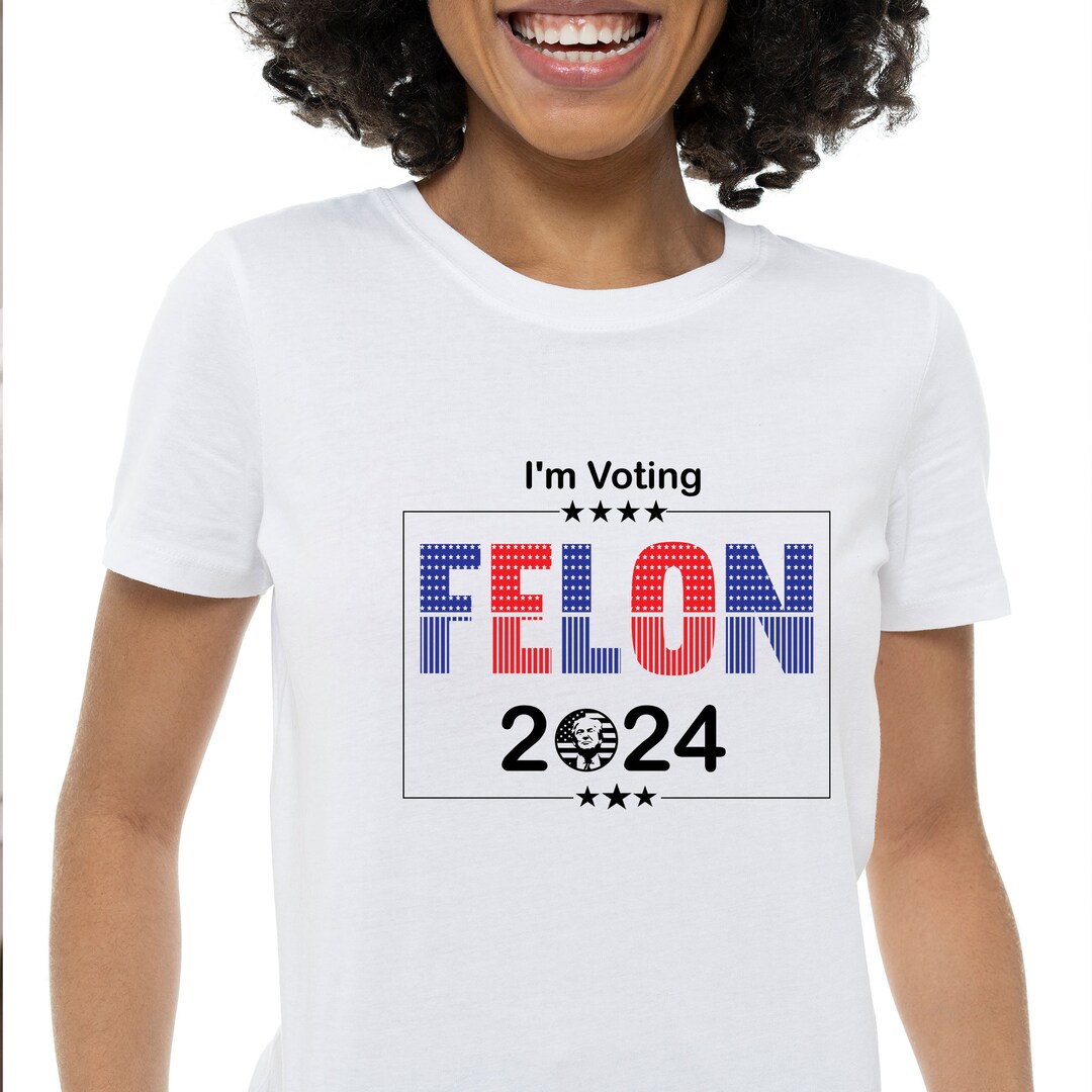 Voting Felon 2024 SVG, Election 2024 Png, Iam Voting for Felcon Trump ...