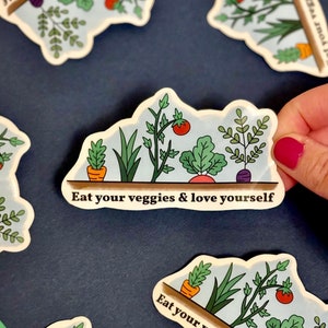 Eat Your Veggies Sticker Love Yourself Sticker Vegetable Garden Sticker ...