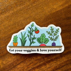 Eat Your Veggies Sticker Love Yourself Sticker Vegetable Garden Sticker ...