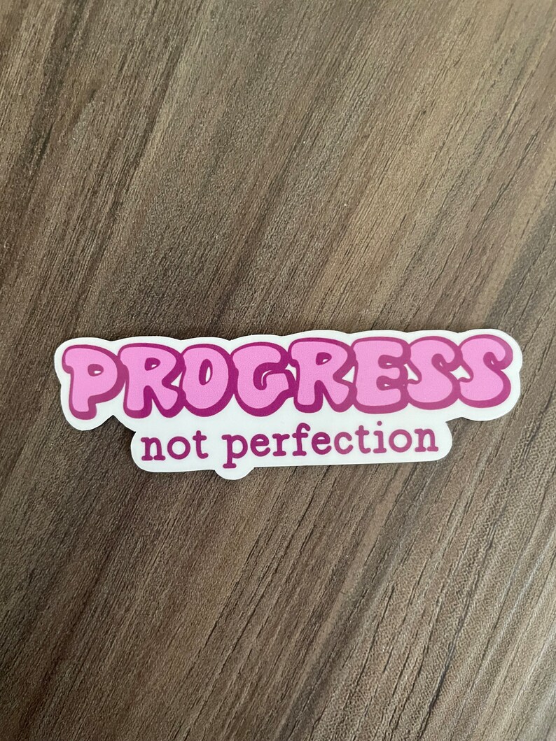 Progress Not Perfection Sticker Progress Over Perfection Sticker ...