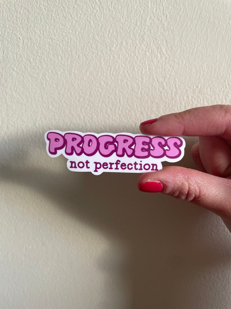 Progress Not Perfection Sticker Progress Over Perfection Sticker ...